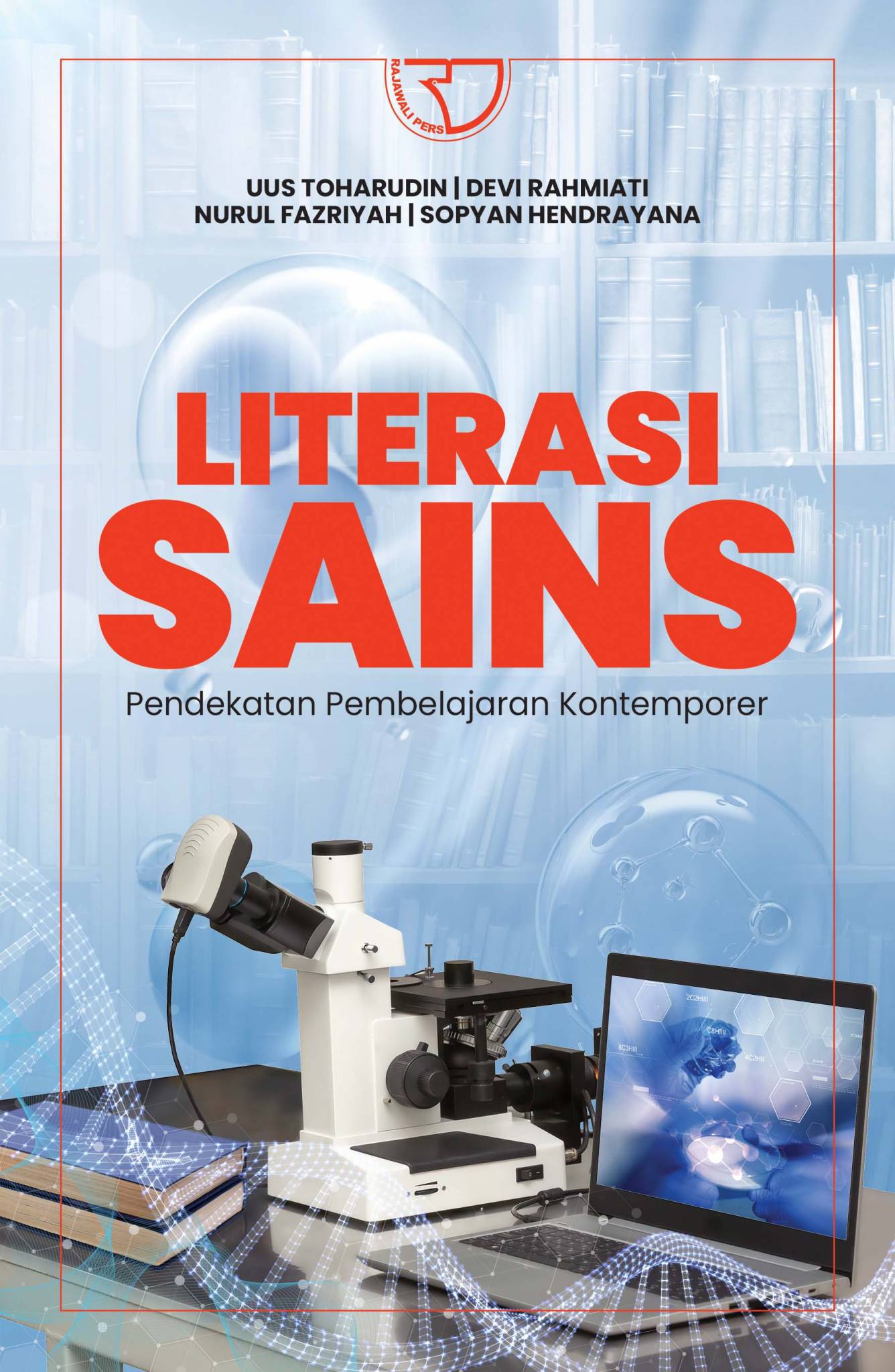 LITERASI SAINS Pendekatan Pembelajaran Kontemporer - Uus Toharudin ...