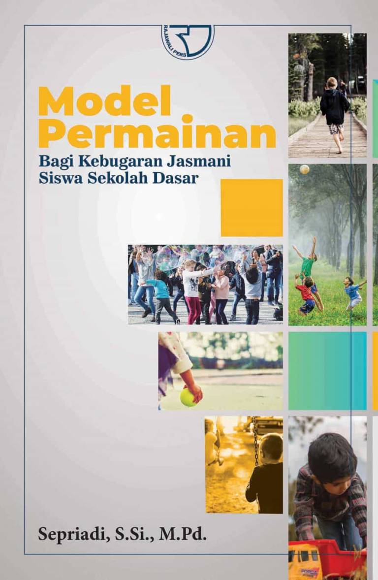 Model Permainan Bagi Kebugaran Jasmani Siswa Sekolah Dasar - Sepriadi ...