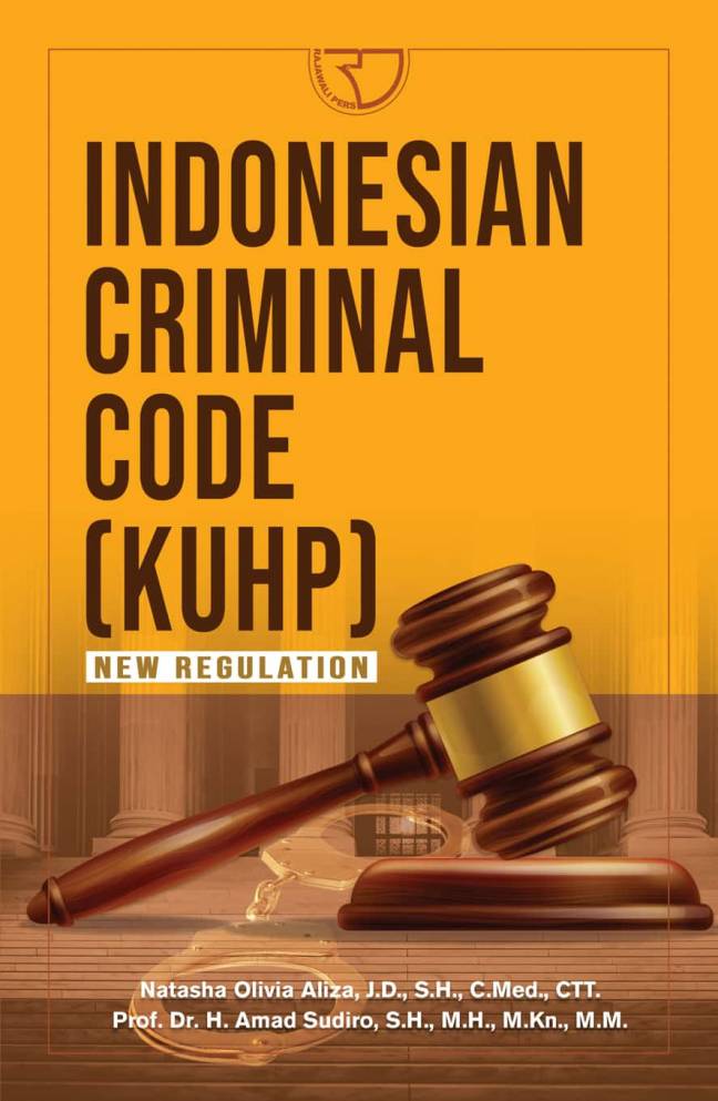Indonesian Criminal Code (KUHP) - Natasha Olivia Aliza, J.D., S.H., CTT ...