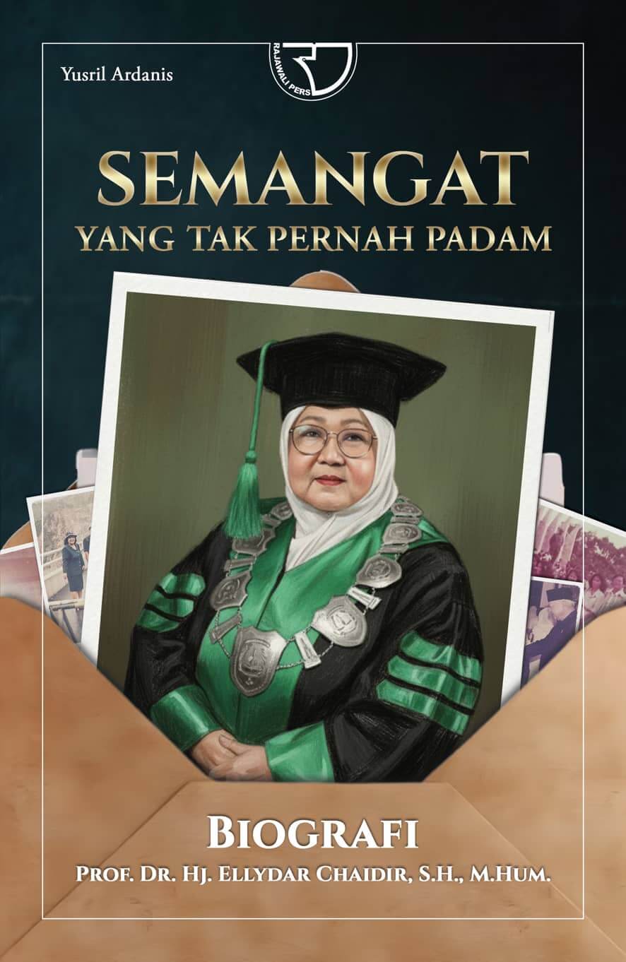 Semangat yang Tak Pernah Padam Biografi Prof. Dr. Hj. Ellydar Chaidir ...